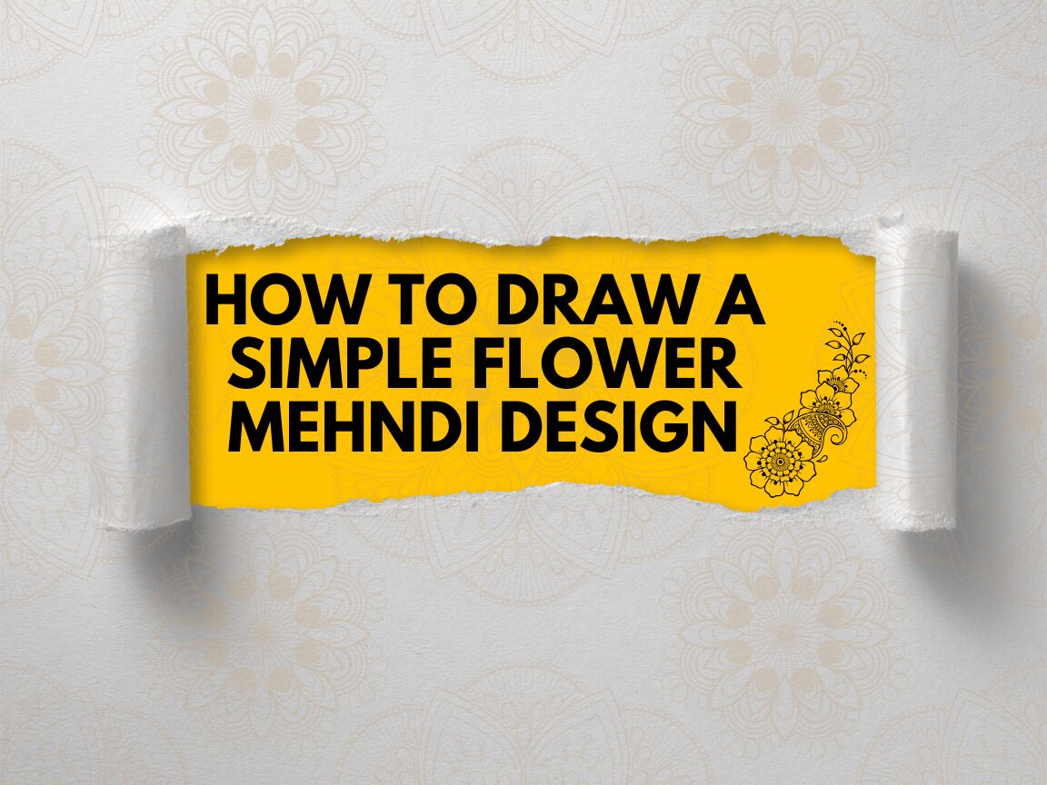 How to Draw a Simple Flower Mehndi Design: Step-by-Step Beginner ...